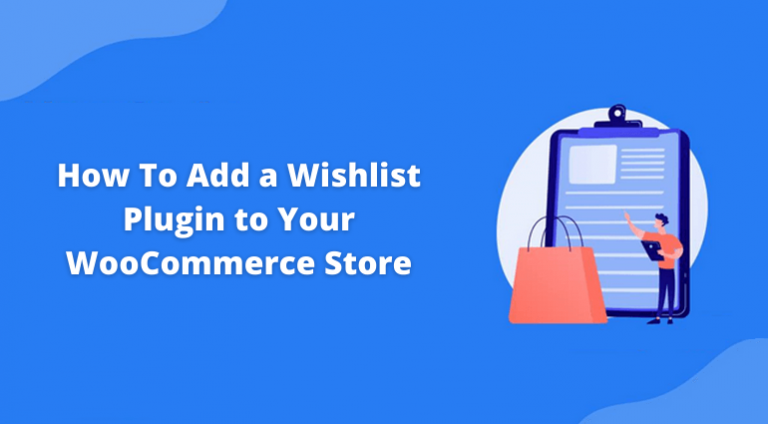 How To Add a Wishlist Plugin to Your WooCommerce Store